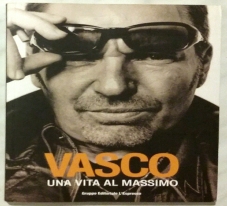 Vasco una vita al massimo di Valentina Pigmei; Gruppo Editoriale l’Espresso, 2005 nuovo